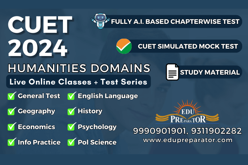 CUET 2024- Humanities | EDUPREPARATOR CUET 2024- Humanities | EDUPREPARATOR